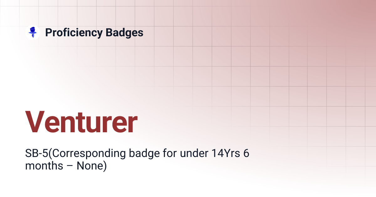 Venturer | Senior Scouts | Proficiency Badges