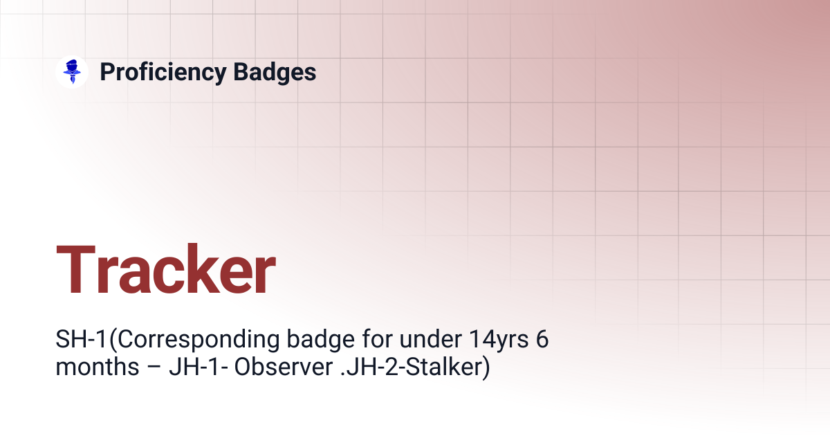 Tracker | Senior Scouts | Proficiency Badges