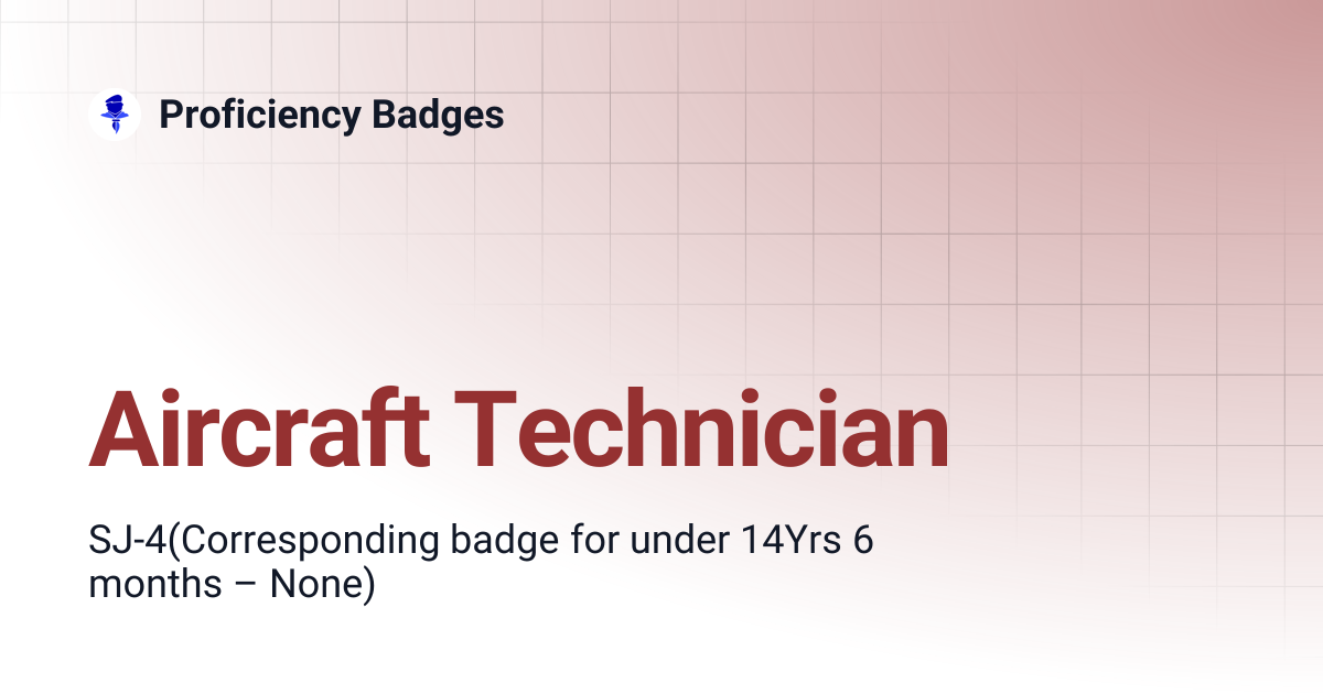 Aircraft Technician | Senior Scouts | Proficiency Badges