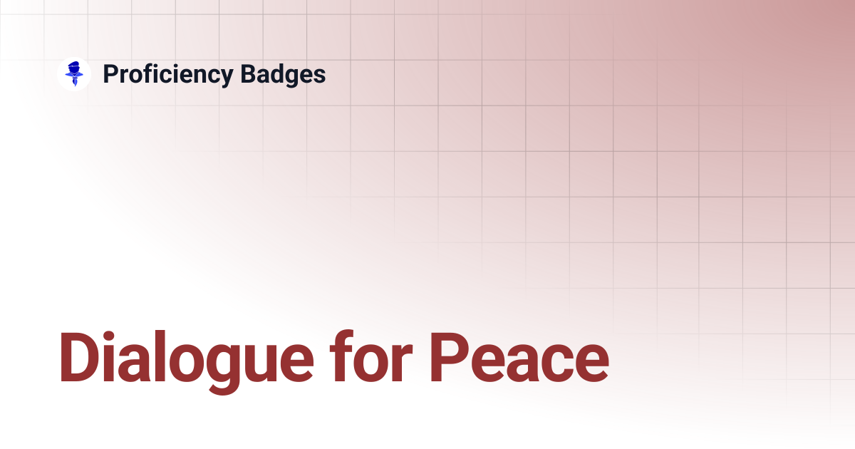 Dialogue for Peace | Senior Scouts | Proficiency Badges