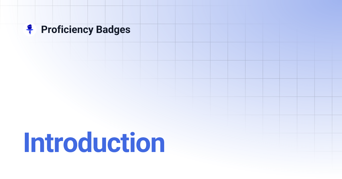Introduction | Proficiency Badges