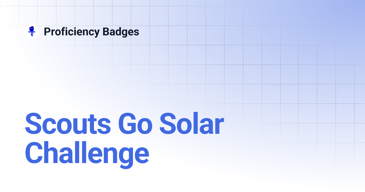 Scouts Go Solar Challenge | Proficiency Badges